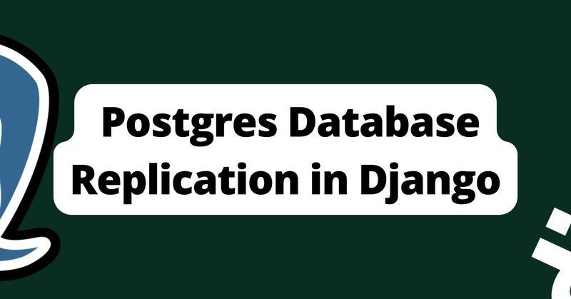 Mustapha Ahmad on LinkedIn: Postgres Database Replication in Django Mustapha Ahmad on LinkedIn: Postgres Database Replication in Django