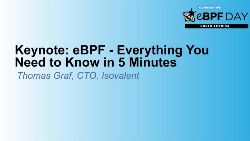 Thomas Graf on LinkedIn: Keynote: eBPF - Everything You Need to Know in ... Thomas Graf on LinkedIn: Keynote: eBPF - Everything You Need to Know in ...