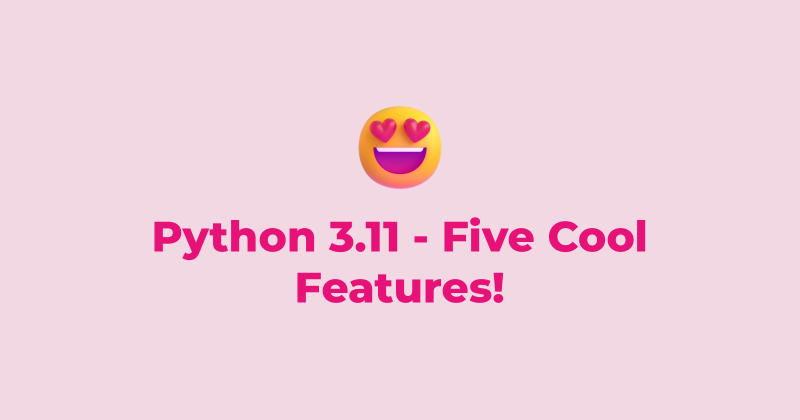 Sadra Yahyapour en LinkedIn: Python 3.11 - Five Cool Features! Sadra Yahyapour en LinkedIn: Python 3.11 - Five Cool Features!