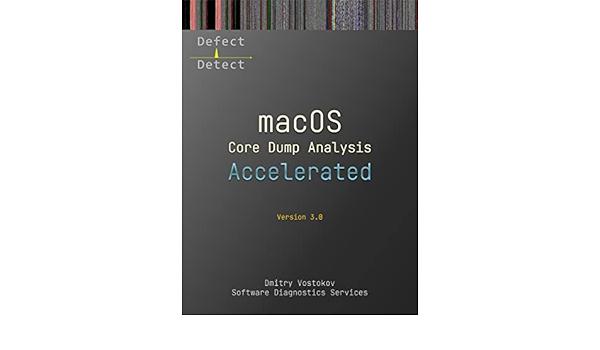 Dmitry Vostokov 🇮🇪 på LinkedIn: Accelerated macOS Core Dump Analysis ... Dmitry Vostokov 🇮🇪 på LinkedIn: Accelerated macOS Core Dump Analysis ...