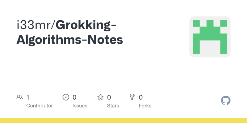 Omar Challaf on LinkedIn: GitHub - i33mr/Grokking-Algorithms-Notes Omar Challaf on LinkedIn: GitHub - i33mr/Grokking-Algorithms-Notes