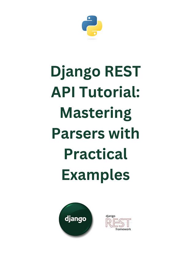 Ewho Ruth on LinkedIn: Django REST API Tutorial: Mastering Parsers with ... Ewho Ruth on LinkedIn: Django REST API Tutorial: Mastering Parsers with ...