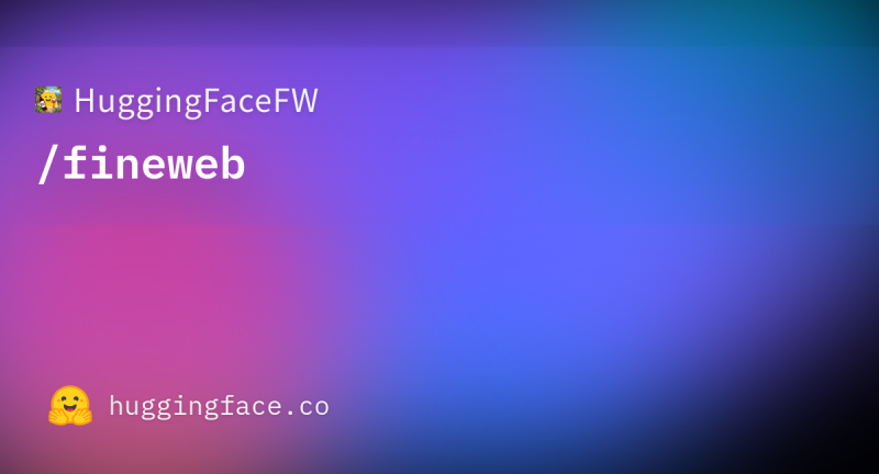 Georg Huettenegger on LinkedIn: HuggingFaceFW/fineweb · Datasets at ... Georg Huettenegger on LinkedIn: HuggingFaceFW/fineweb · Datasets at ...