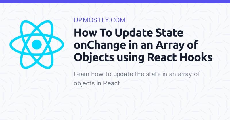 Umid Almatov on LinkedIn: How To Update State onChange in an Array of ... Umid Almatov on LinkedIn: How To Update State onChange in an Array of ...