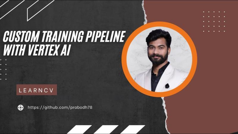 Prabodh Thombare on LinkedIn: Custom Training Pipeline | Vertex AI Demo ... Prabodh Thombare on LinkedIn: Custom Training Pipeline | Vertex AI Demo ...