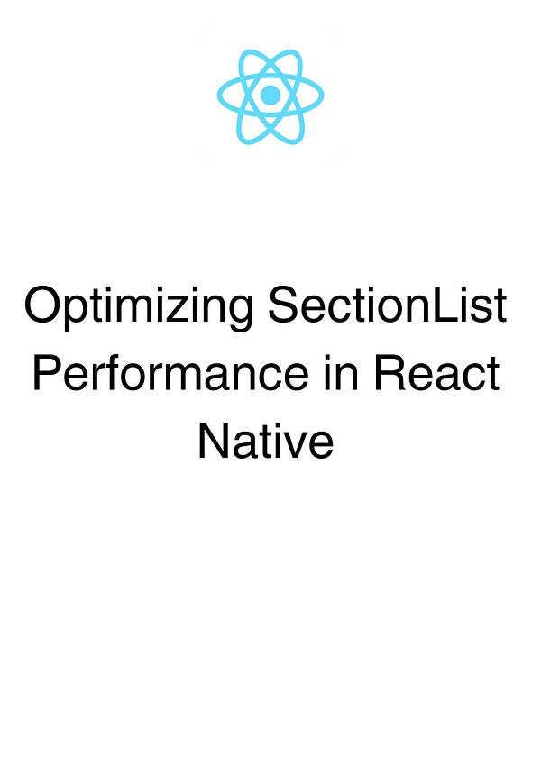 Ewho Ruth on LinkedIn: Optimizing SectionList Performance in React Native Ewho Ruth on LinkedIn: Optimizing SectionList Performance in React Native