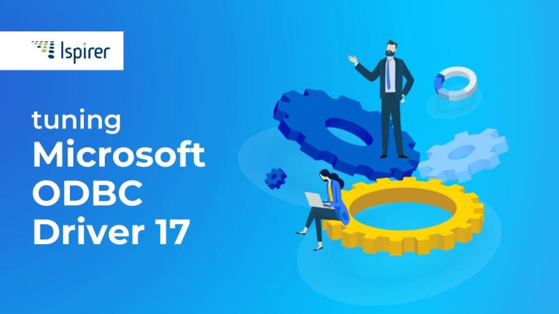 Ispirer Systems on LinkedIn: Tuning Microsoft ODBC Driver 17 for SQL ... Ispirer Systems on LinkedIn: Tuning Microsoft ODBC Driver 17 for SQL ...