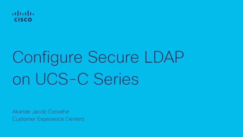 JACOB AKANDE on LinkedIn: Configure Secure LDAP on UCS-C Series JACOB AKANDE on LinkedIn: Configure Secure LDAP on UCS-C Series