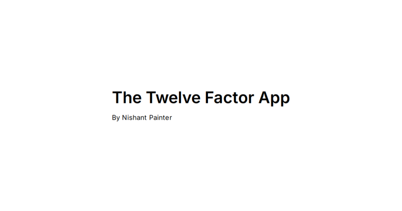 Nishant Painter on LinkedIn: The Twelve Factor App Nishant Painter on LinkedIn: The Twelve Factor App