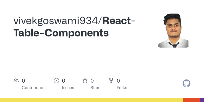 Vivek Goswami on LinkedIn: GitHub - vivekgoswami934/React-Table-Components Vivek Goswami on LinkedIn: GitHub - vivekgoswami934/React-Table-Components
