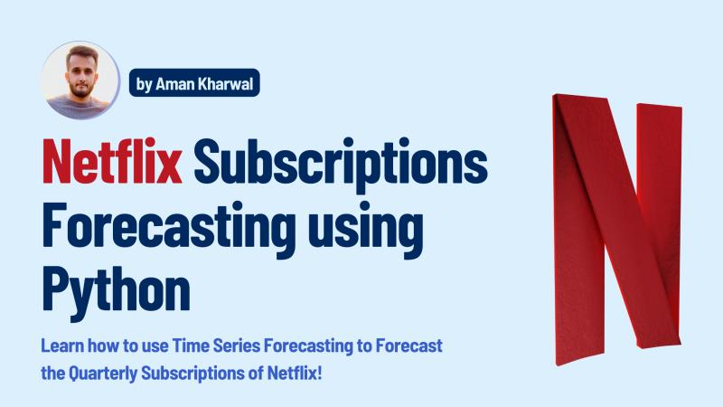 Aman Kharwal on LinkedIn: Netflix Subscriptions Forecasting using ... Aman Kharwal on LinkedIn: Netflix Subscriptions Forecasting using ...