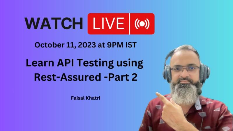 Learn API Testing with Rest-Assured - Part 2 | Mohammad Faisal Khatri ... Learn API Testing with Rest-Assured - Part 2 | Mohammad Faisal Khatri ...