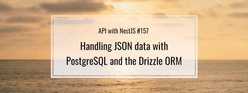 wanago.io on LinkedIn: API with NestJS #157. Handling JSON data with ... wanago.io on LinkedIn: API with NestJS #157. Handling JSON data with ...