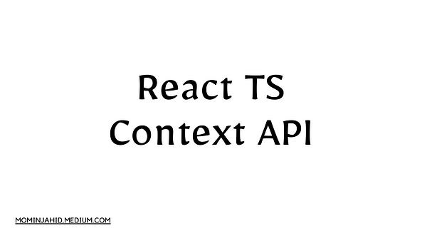 Jahid Momin on LinkedIn: Understanding React Context API with TypeScript Jahid Momin on LinkedIn: Understanding React Context API with TypeScript