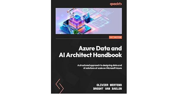 Olivier Mertens on LinkedIn: Azure Data and AI Architect Handbook ... Olivier Mertens on LinkedIn: Azure Data and AI Architect Handbook ...