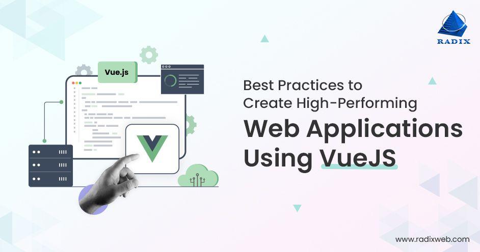Radixweb on LinkedIn: VueJS Best Practices to Create High-Performing ... Radixweb on LinkedIn: VueJS Best Practices to Create High-Performing ...