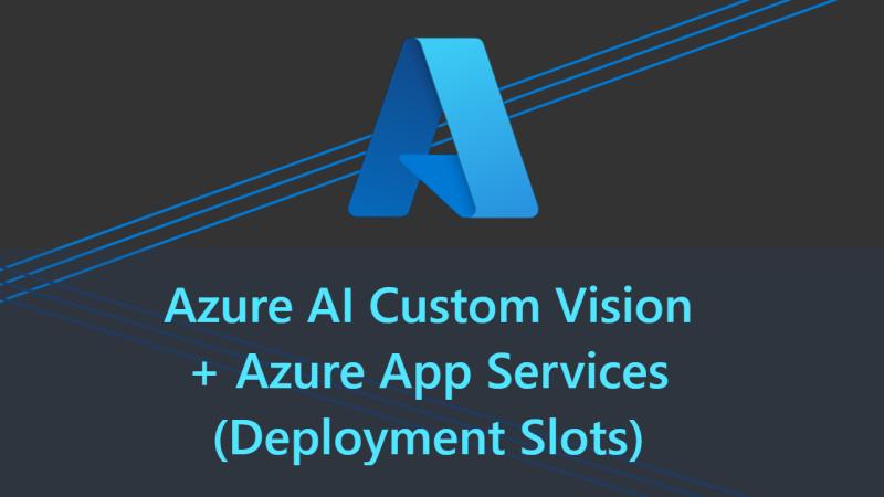 Lincoln Theophilus on LinkedIn: Deploy a Custom Vision App on Azure App ... Lincoln Theophilus on LinkedIn: Deploy a Custom Vision App on Azure App ...