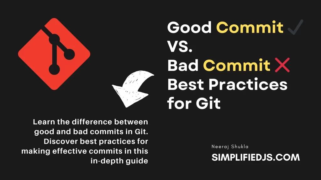 Neeraj Shukla on LinkedIn: Good Commit VS. Bad Commit: Best Practices ... Neeraj Shukla on LinkedIn: Good Commit VS. Bad Commit: Best Practices ...