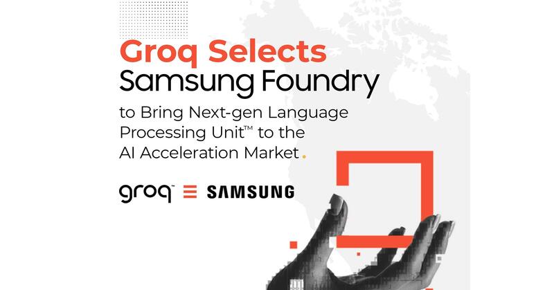 Groq on LinkedIn: Groq Selects Samsung Foundry to Bring Next-gen LPU ... Groq on LinkedIn: Groq Selects Samsung Foundry to Bring Next-gen LPU ...
