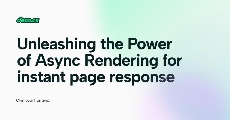 deco.cx on LinkedIn: deco.cx - Edge Async Rendering deco.cx on LinkedIn: deco.cx - Edge Async Rendering