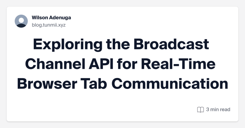 Wilson Adenuga on LinkedIn: How to communicate between browser tabs Wilson Adenuga on LinkedIn: How to communicate between browser tabs
