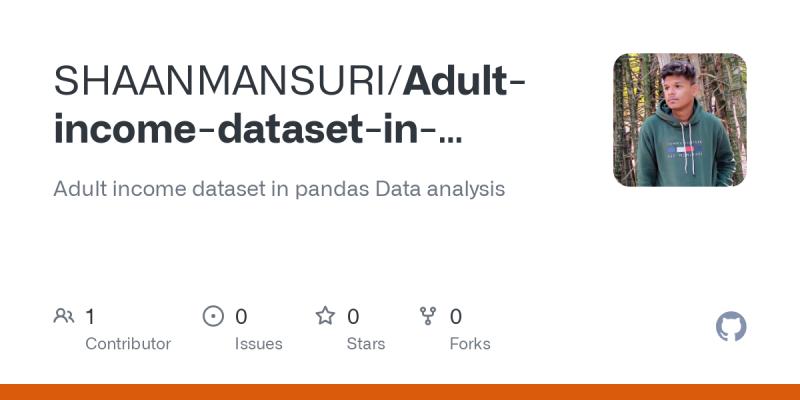 MANSURI SHAAN on LinkedIn: Adult-income-dataset-in-pandas-Data-analysis ... MANSURI SHAAN on LinkedIn: Adult-income-dataset-in-pandas-Data-analysis ...