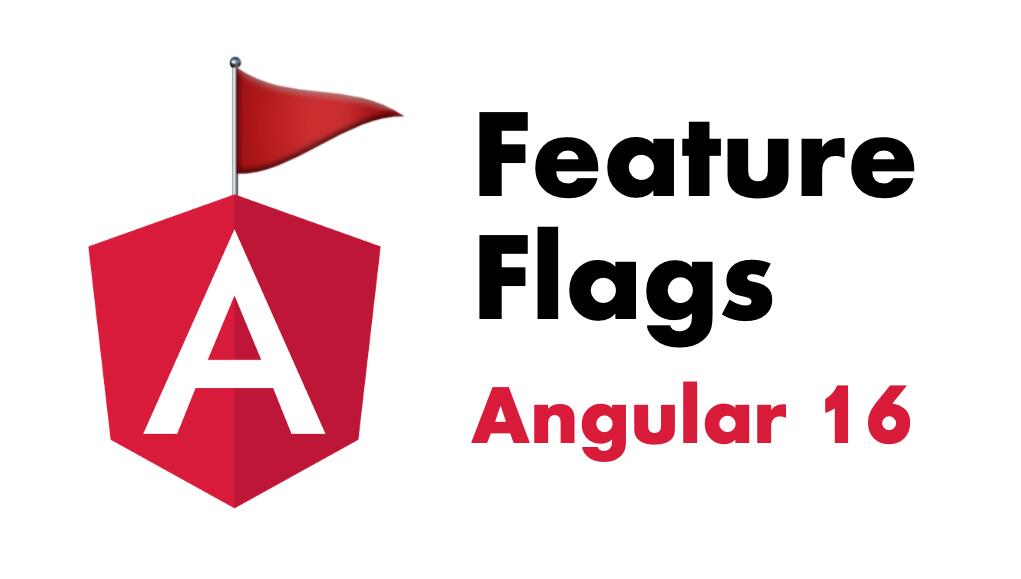 Rushikesh K. on LinkedIn: Feature Flags in Angular 16 Rushikesh K. on LinkedIn: Feature Flags in Angular 16