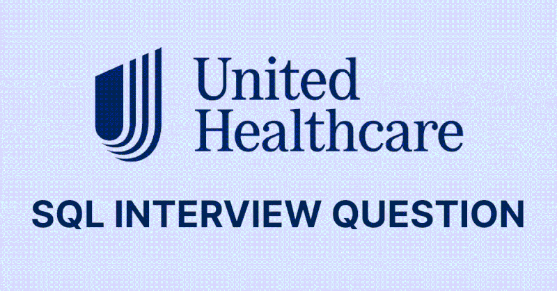 Sneha Roy on LinkedIn: UnitedHealth Group SQL Interview Question ... Sneha Roy on LinkedIn: UnitedHealth Group SQL Interview Question ...