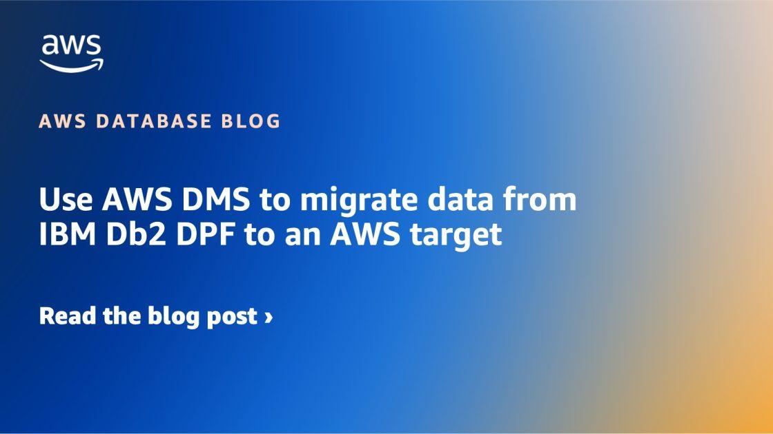 Ahmed Darwish on LinkedIn: Use AWS DMS to migrate data from IBM Db2 DPF ... Ahmed Darwish on LinkedIn: Use AWS DMS to migrate data from IBM Db2 DPF ...