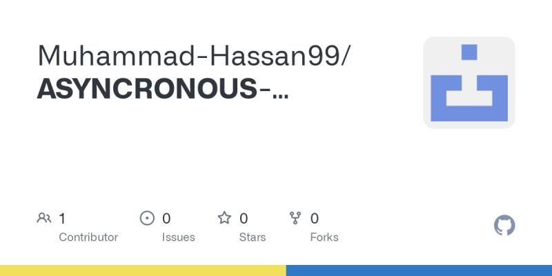 Muhammad Hassan on LinkedIn: GitHub - Muhammad-Hassan99/ASYNCRONOUS ... Muhammad Hassan on LinkedIn: GitHub - Muhammad-Hassan99/ASYNCRONOUS ...