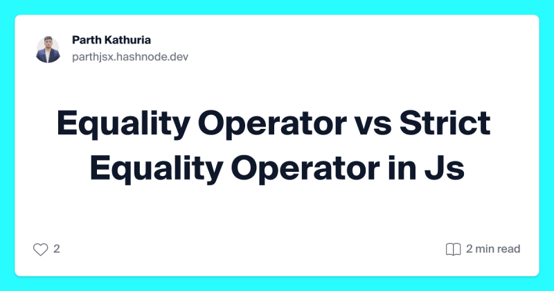 Parth Kathuria on LinkedIn: Equality Operator vs Strict Equality ... Parth Kathuria on LinkedIn: Equality Operator vs Strict Equality ...