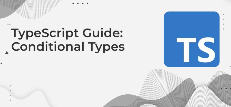 Tech9320 on LinkedIn: TypeScript Guide: Conditional Types Tech9320 on LinkedIn: TypeScript Guide: Conditional Types