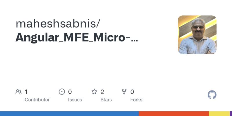 Mahesh Sabnis on LinkedIn: GitHub - maheshsabnis/Angular_MFE_Micro-Frontend Mahesh Sabnis on LinkedIn: GitHub - maheshsabnis/Angular_MFE_Micro-Frontend