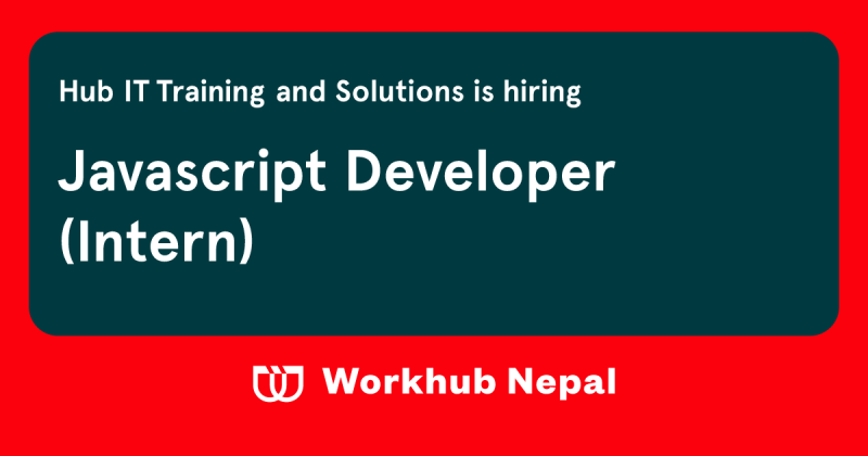 Workhub Nepal on LinkedIn: Javascript Developer (Intern) Workhub Nepal on LinkedIn: Javascript Developer (Intern)