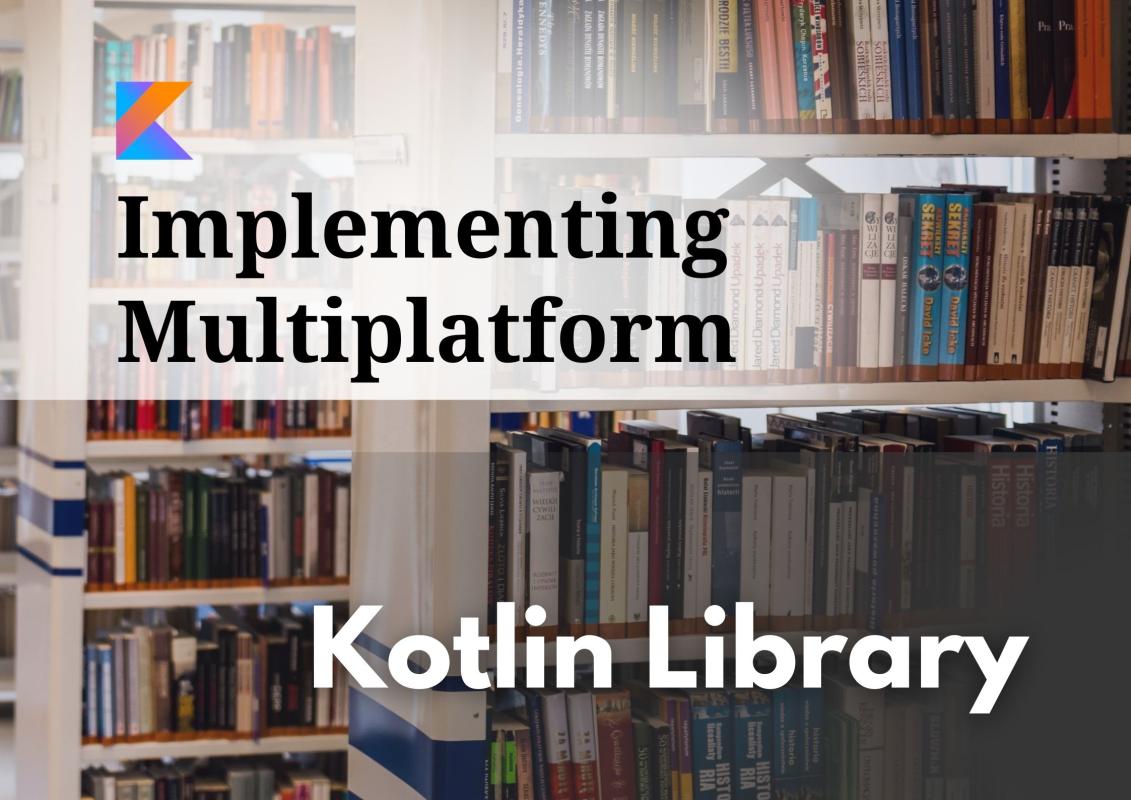 Kt. Academy on LinkedIn: Implementing Multiplatform Kotlin library Kt. Academy on LinkedIn: Implementing Multiplatform Kotlin library