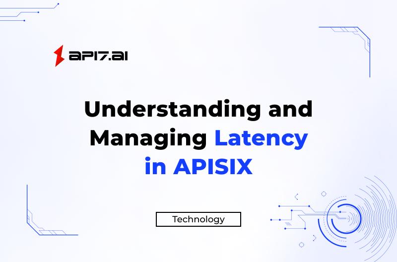 API7.ai on LinkedIn: Understanding and Managing Latency in APISIX: A ... API7.ai on LinkedIn: Understanding and Managing Latency in APISIX: A ...