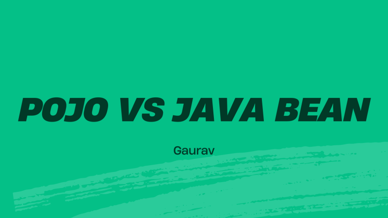 Gaurav . on LinkedIn: Pojo Vs Java Bean In Java Gaurav . on LinkedIn: Pojo Vs Java Bean In Java