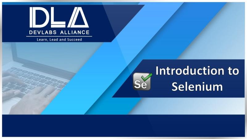 DevLabs Alliance on LinkedIn: Introduction to Selenium by DevLabs Alliance DevLabs Alliance on LinkedIn: Introduction to Selenium by DevLabs Alliance