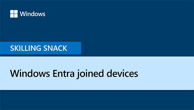 Luis Arnauth on LinkedIn: Skilling snack: Windows Entra joined devices Luis Arnauth on LinkedIn: Skilling snack: Windows Entra joined devices