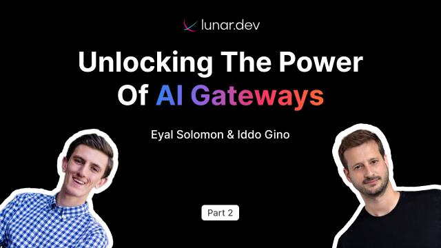 lunar.dev on LinkedIn: Part Two | Unlocking the Power of AI Gateways lunar.dev on LinkedIn: Part Two | Unlocking the Power of AI Gateways