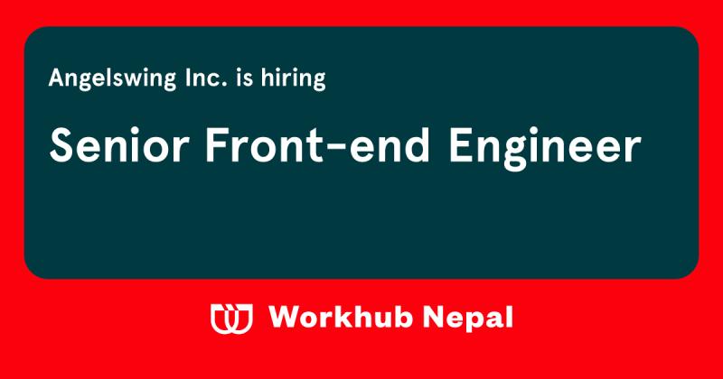 Workhub Nepal on LinkedIn: Senior Front-end Engineer Workhub Nepal on LinkedIn: Senior Front-end Engineer