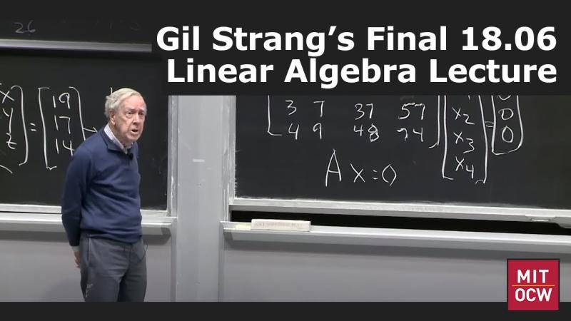 Swayambhoo Jain på LinkedIn: Gil Strang's Final 18.06 Linear Algebra ... Swayambhoo Jain på LinkedIn: Gil Strang's Final 18.06 Linear Algebra ...