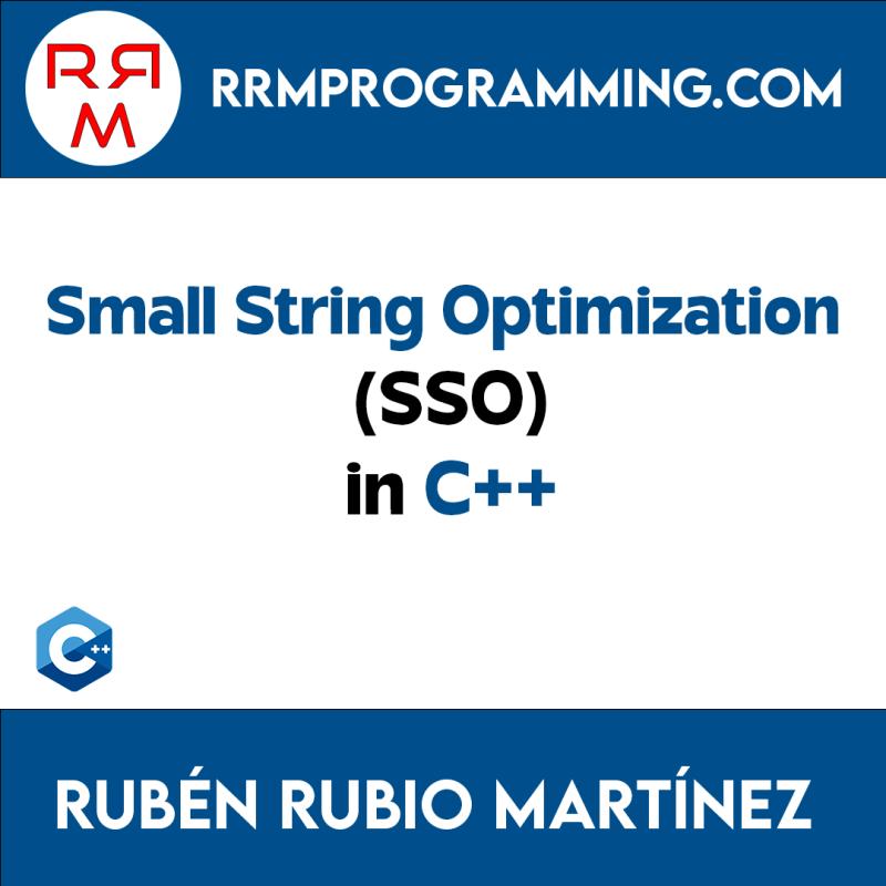 Ruben Rubio Martinez on LinkedIn: Small String Optimization (SSO) in C++ Ruben Rubio Martinez on LinkedIn: Small String Optimization (SSO) in C++