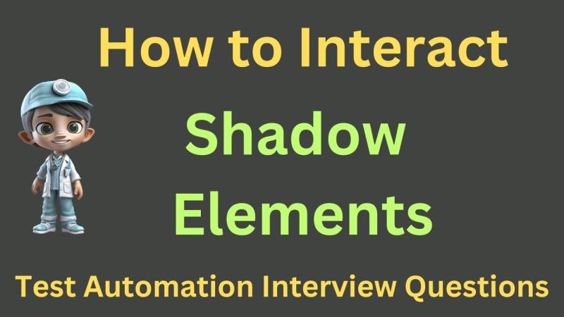 Prince Kumar on LinkedIn: How to Interact with Shadow Elements in ... Prince Kumar on LinkedIn: How to Interact with Shadow Elements in ...