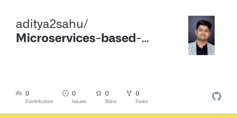Aditya sahu on LinkedIn: GitHub - aditya2sahu/Microservices-based-real ... Aditya sahu on LinkedIn: GitHub - aditya2sahu/Microservices-based-real ...