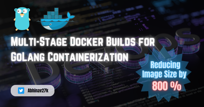 Abhinav Kumar on LinkedIn: Optimize Golang Apps: Multi-Stage Docker Builds Abhinav Kumar on LinkedIn: Optimize Golang Apps: Multi-Stage Docker Builds