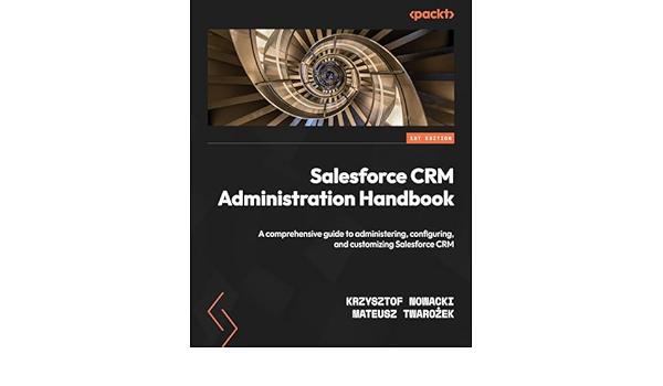 👉 Konrad Sztorc on LinkedIn: Salesforce CRM Administration Handbook: A ... 👉 Konrad Sztorc on LinkedIn: Salesforce CRM Administration Handbook: A ...