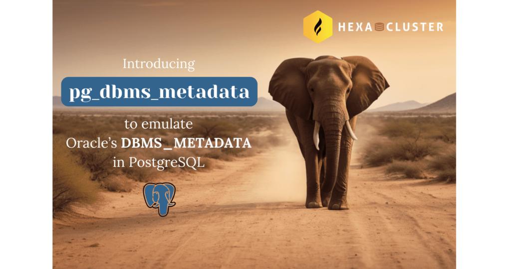 Samhitha Garudadri (Sammy) on LinkedIn: Introducing pg_dbms_metadata in ... Samhitha Garudadri (Sammy) on LinkedIn: Introducing pg_dbms_metadata in ...