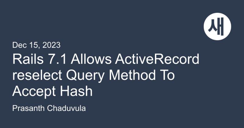 Saeloun on LinkedIn: Rails 7.1 Allows ActiveRecord reselect Query ... Saeloun on LinkedIn: Rails 7.1 Allows ActiveRecord reselect Query ...