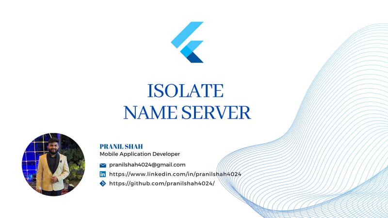 Learn about Flutter Isolates and Name Servers | Pranil Shah posted on ... Learn about Flutter Isolates and Name Servers | Pranil Shah posted on ...